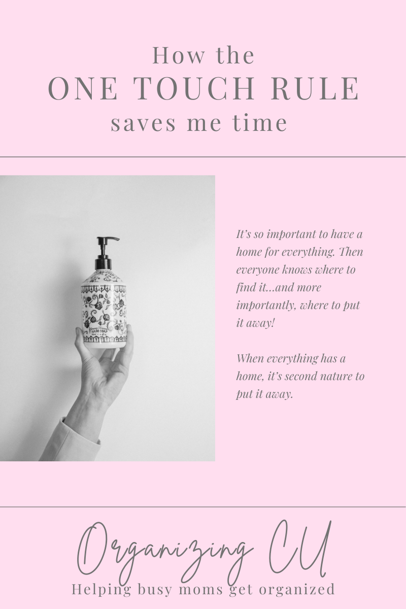 How the ‘One Touch Rule’ Saves Me Time | Organizing CU